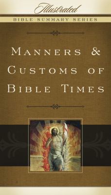 Manners and Customs of Bible Times book by Holman Reference Holman ...