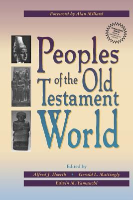 Peoples of the Old Testament World book by Alfred J. Hoerth, Gerald L ...