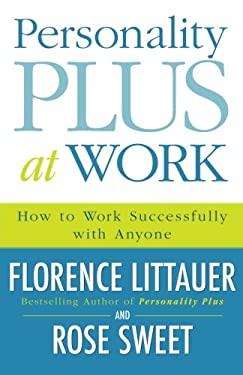 Personality Plus at Work : How to Work Successfully with Anyone used ...