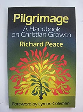 Pilgrimage : A Workbook on Christian Growth book by Richard Peace ...