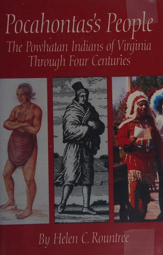 Pocahontas's People : The Powhatan Indians of Virginia Through Four ...