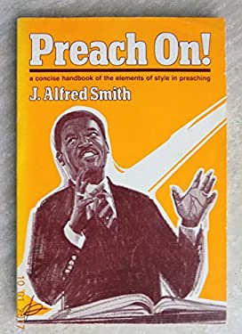 Preach On! used book by J. Alfred Smith: 9780805421125