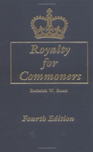Royalty for Commoners : The Complete Known Lineage of John of Gaunt ...