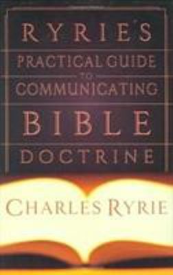 Ryrie's Practical Guide to Communicating Bible Doctrine book by Charles ...