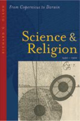 Science and Religion, 1450-1900 : From Copernicus to Darwin used book ...