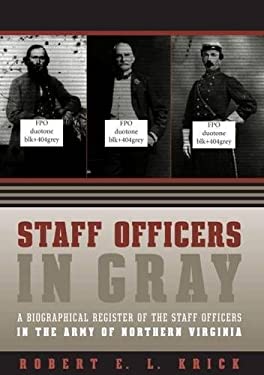 Staff Officers in Gray : A Biographical Register of the Staff Officers ...