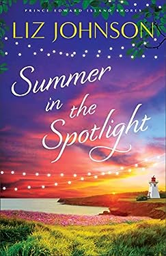 Summer in the Spotlight book by Liz Johnson: 9780800737399