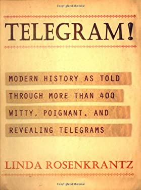 Telegram! : Modern History As Told Through More Than 400 Witty ...