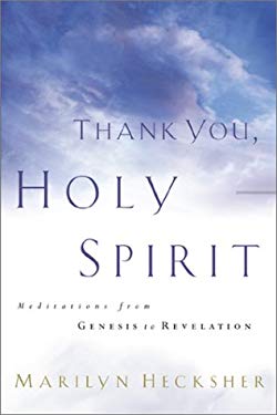 Thank You, Holy Spirit : Meditations from Genesis to Revelation used ...