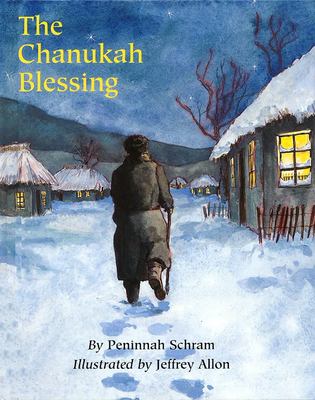 The Chanukah Blessing used book by Peninnah Schram: 9780807407332