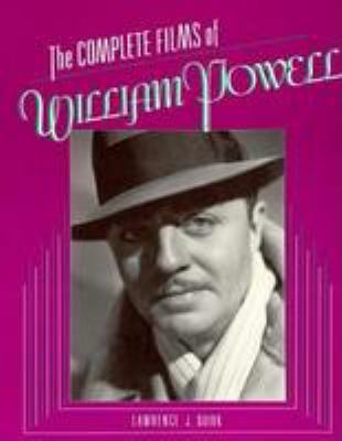 The Complete Films of William Powell used book by Lawrence J. Quirk ...