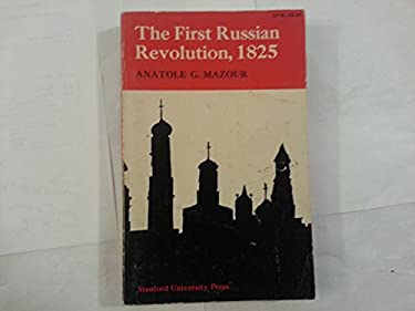 The First Russian Revolution, 1825 : The Decembrist Movement book by ...
