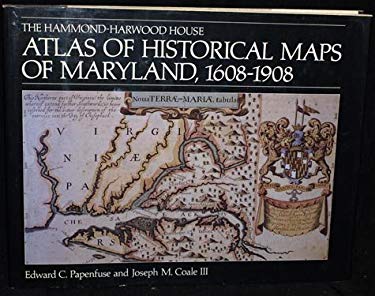 The Hammond-Harwood House Atlas of Historical Maps of Maryland, 1608 ...