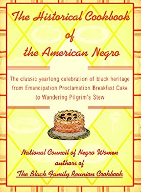 The Historical Cookbook of the American Negro : The Classic Year-Round ...