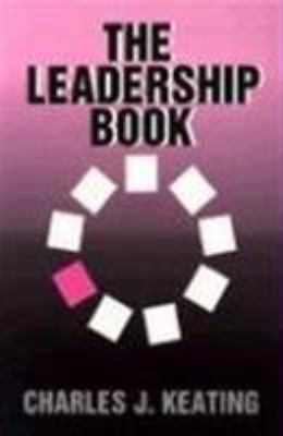 The Leadership Book book by Charles J. Keating: 9780809125043