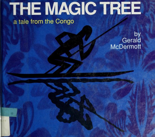 The Magic Tree : A Tale from the Congo used book by Gerald McDermott ...