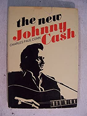 The New Johnny Cash used book by Charles Paul Conn: 9780800706074