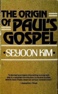 The Origin of Paul's Gospel book by Seyoon Kim: 9780802819338
