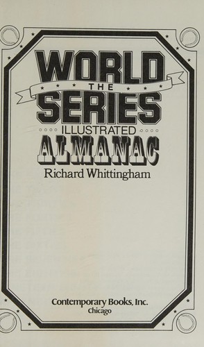 The World Series Illustrated Almanac used book by Richard Whittingham ...