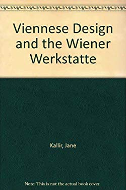 Viennese Design and the Wiener Werkstatte book by Jane Kallir ...