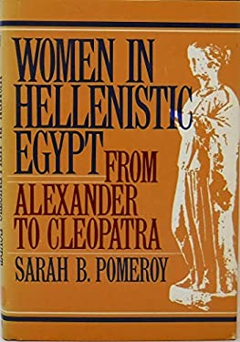 Women in Hellenistic Egypt : From Alexander to Cleopatra used book by Sarah B. Pomeroy ...