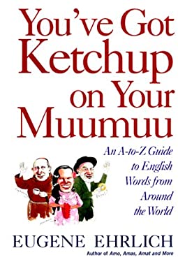 You've Got Ketchup on Your Muumuu : An A-to-Z Guide to English Words ...