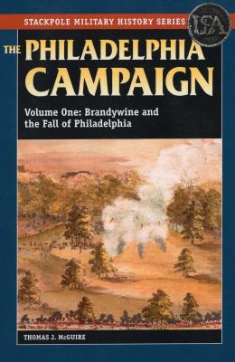 The Philadelphia Campaign Vol. 1 : Brandywine and the Fall of ...
