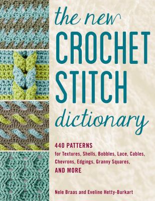The New Crochet Stitch Dictionary copy: 9780811768672