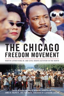The Chicago Freedom Movement : Martin Luther King Jr. and Civil Rights ...