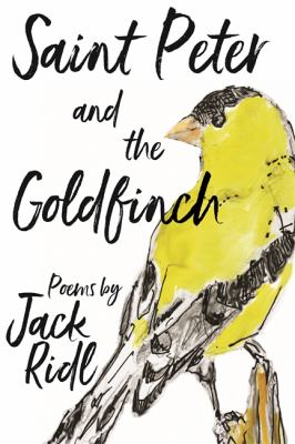 Saint Peter and the Goldfinch book by Jack Ridl: 9780814346457