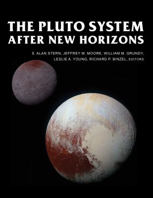 The Pluto System after New Horizons book by S. Alan Stern: 9780816540945