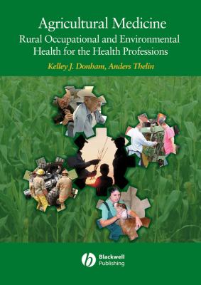 Agricultural Medicine : Occupational and Environmental Health for the ...