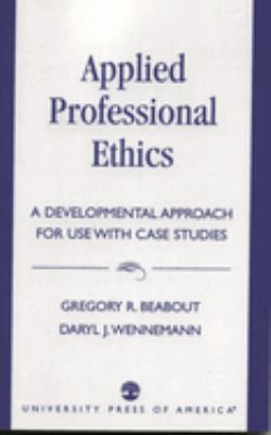 Applied Professional Ethics : A Developmental Approach for Use with ...