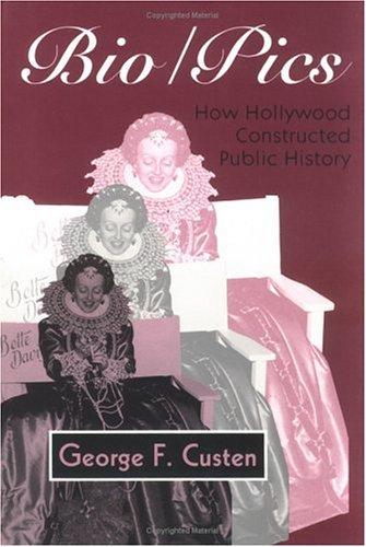 Biopixs: How Hollywood : How Hollywood used book by George Custen ...