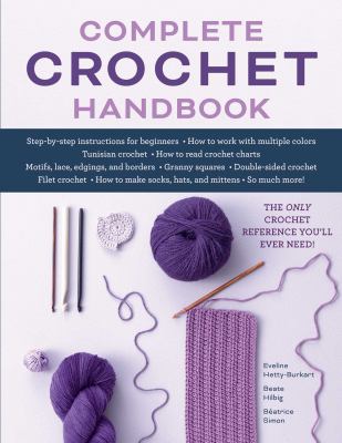 Complete Crochet Handbook : A Guide to Crochet Stitches and Techniques ...