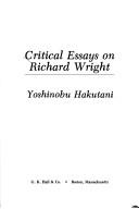 Critical Essays on Richard Wright used book by Yoshinobu Hakutani: 9780816184255