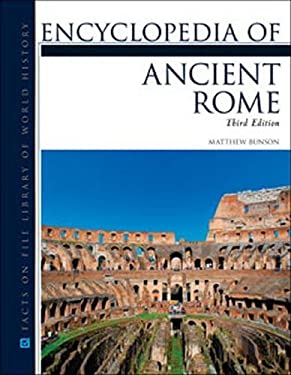 Encyclopedia of Ancient Rome book by Matthew Bunson: 9780816082179