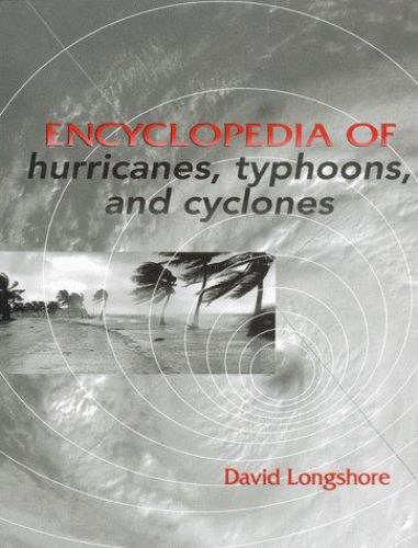 Encyclopedia of Hurricanes, Typhoons, and Cyclones used book by David ...