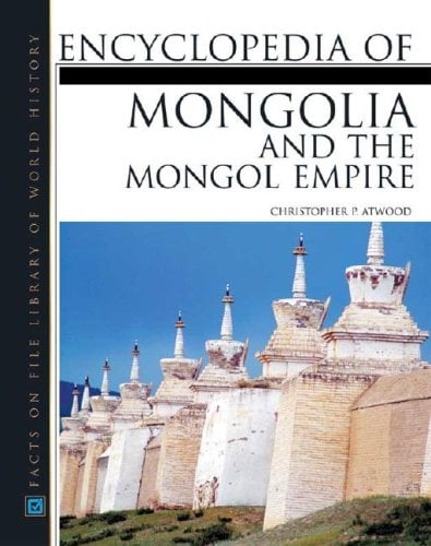 Encyclopedia of Mongolia and the Mongol Empire used book by Christopher ...