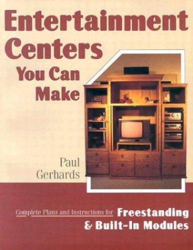 Entertainment Centers You Can Make : Complete Plans and Instructions ...