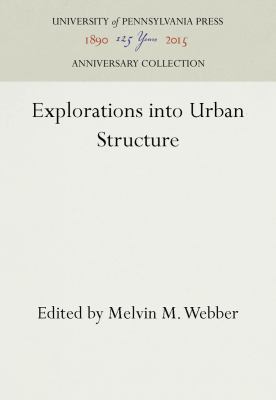 Explorations into Urban Structure used book by Melvin M. Webber ...