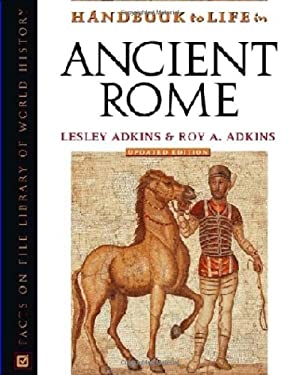 Handbook to Life in Ancient Rome used book by Roy Adkins, Lesley Adkins ...