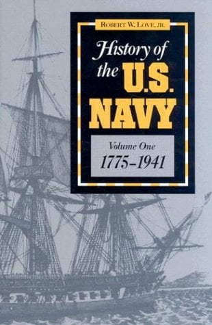 History of the U. S. Navy, 1775-1941 used book by Robert W. Love, Jr ...