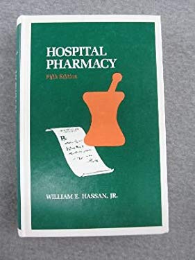 Hospital Pharmacy book by William E., Jr. Hassan