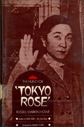 The Hunt for Tokyo Rose used book by Russell W. Howe: 9780819174567