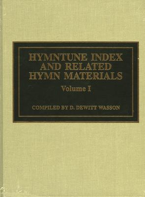 Hymntune Index and Related Hymn Materials book by DeWitt D. Wasson: 9780810834361