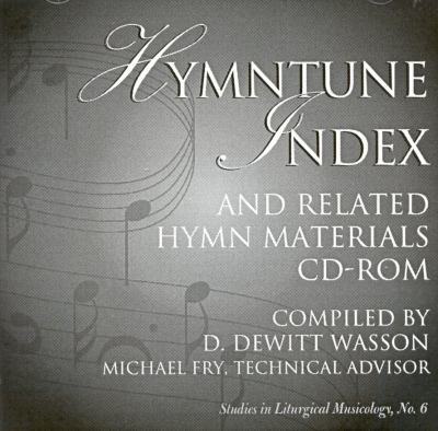 Hymntune Index and Related Hymn Materials CD-ROM copy by DeWitt D. Wasson: 9780810841444