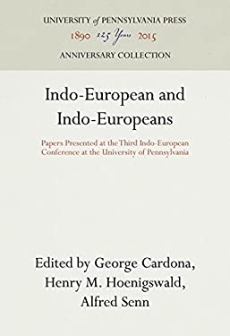 Indo-European and Indo-Europeans : Papers Presented at the Third Indo ...