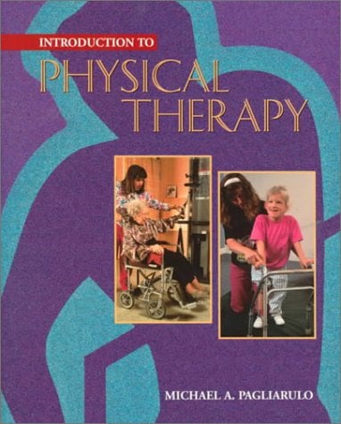 Introduction to Physical Therapy used book by Pagliarulo: 9780815167143
