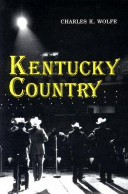 Kentucky Country : Folk and Country Music of Kentucky used book by ...